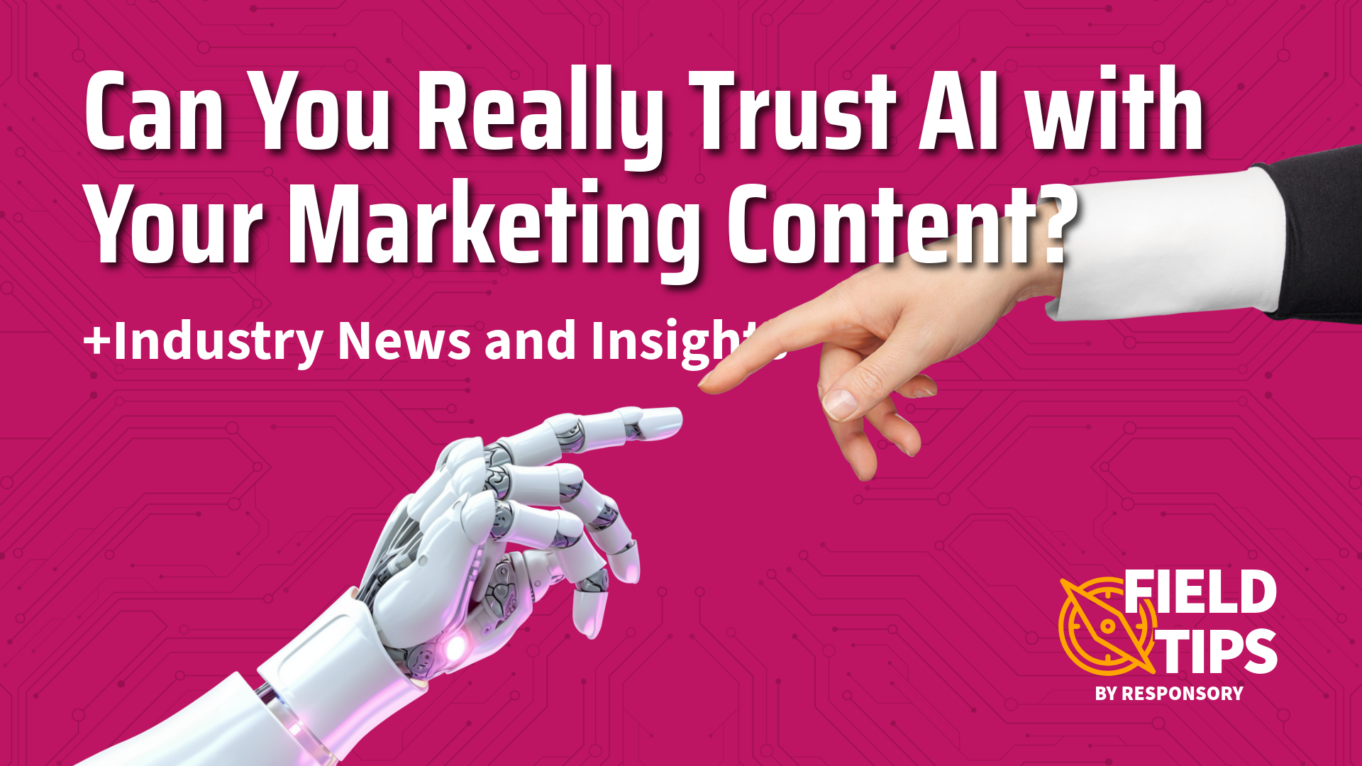 Field Tips: Smart Ways to Incorporate AI Content - Responsory