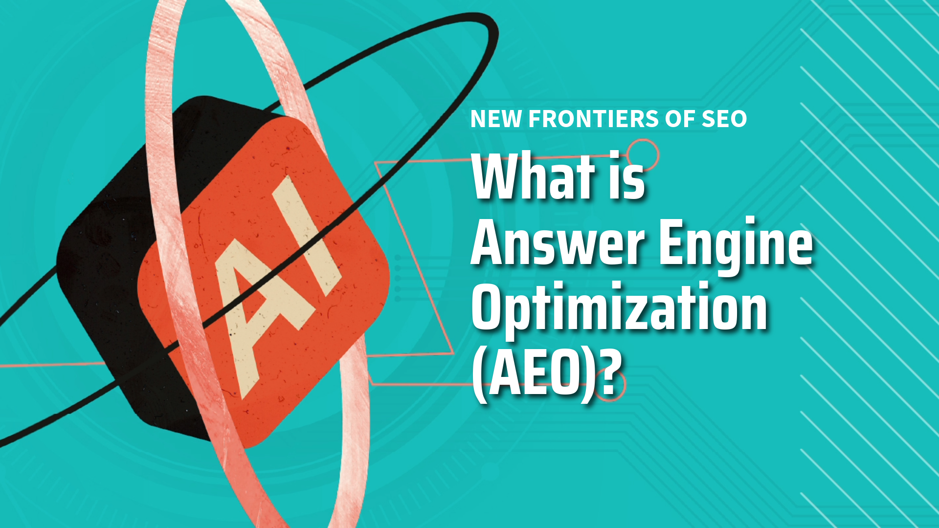 New Frontiers of SEO: What Is Answer Engine Optimization? - Responsory